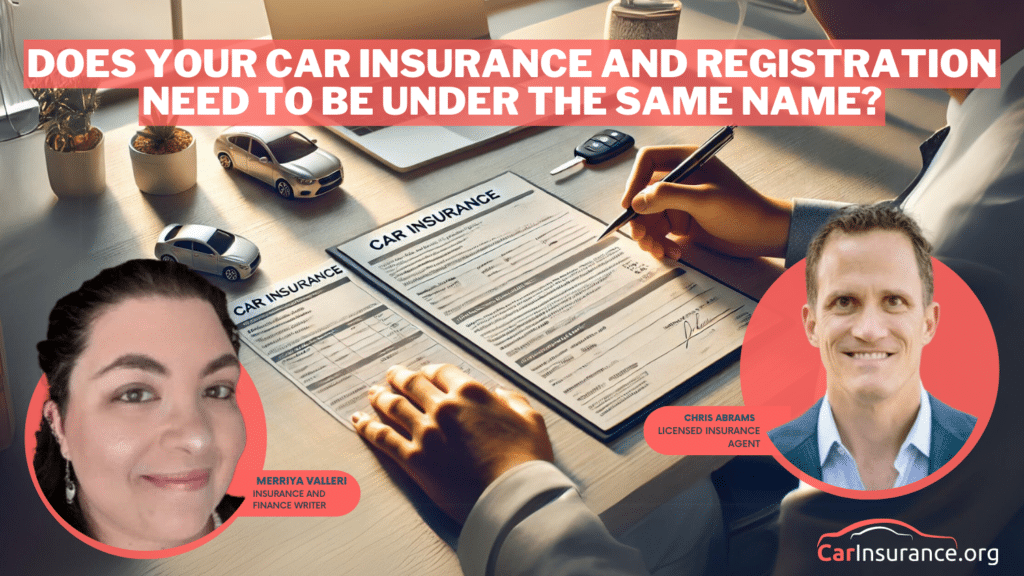 Does your car insurance and registration need to be under the same name ...